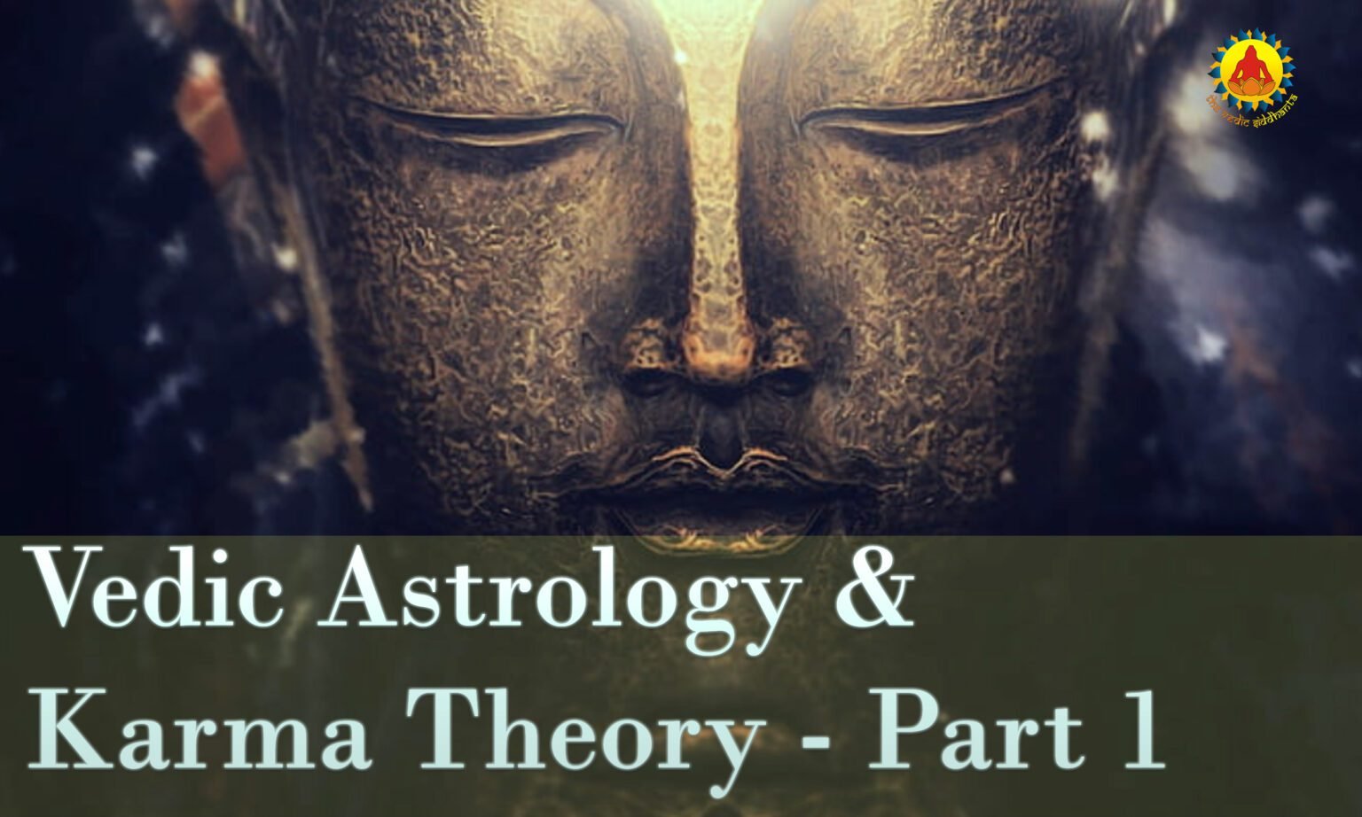 The Karma Theory in vedic astrology part 1: Know about Astrology, Past ...
