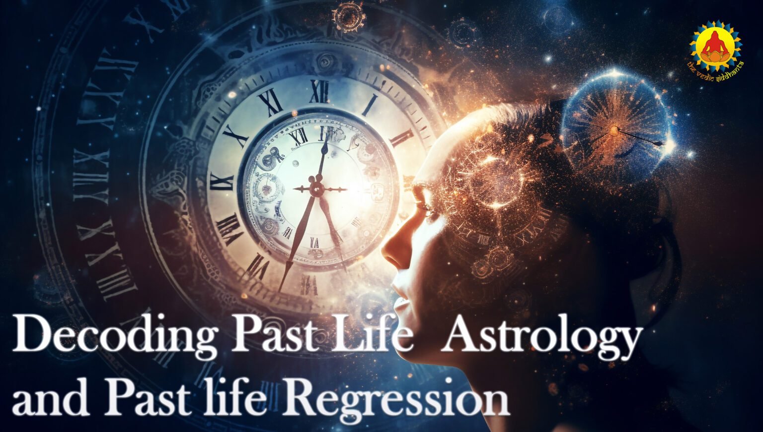 Decoding Past Life Astrology, Reincarnation & Past life Regression ...